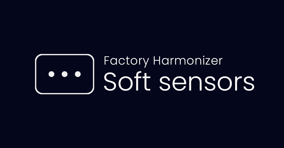 Factory Harmonizer: AI-enhanced Soft sensors
